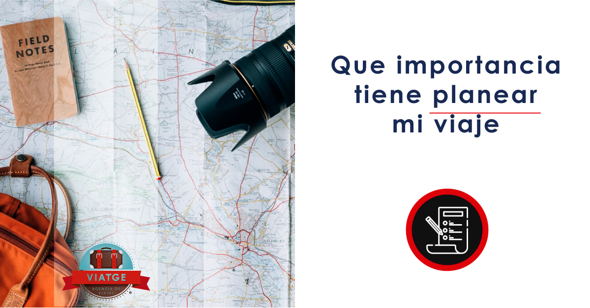 Que importancia tiene planear mi viaje - Viatge